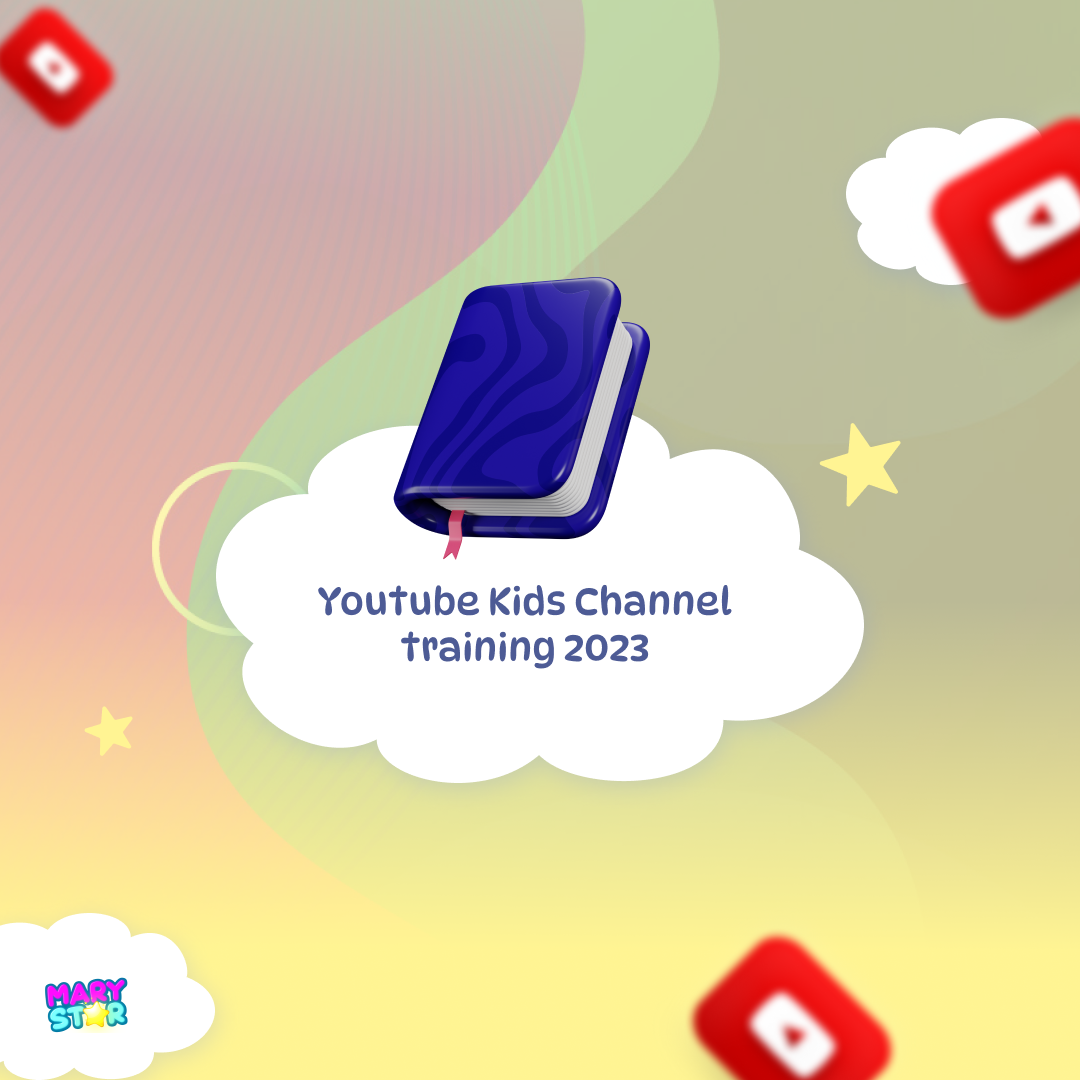Youtube Kids Channel Training in 2023 | Mary Star Production